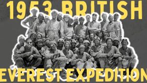 1953 British Mount Everest Expedition: The First Summit of Everest