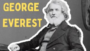 George Everest: Tracing the Footsteps of a Legendary Geographer